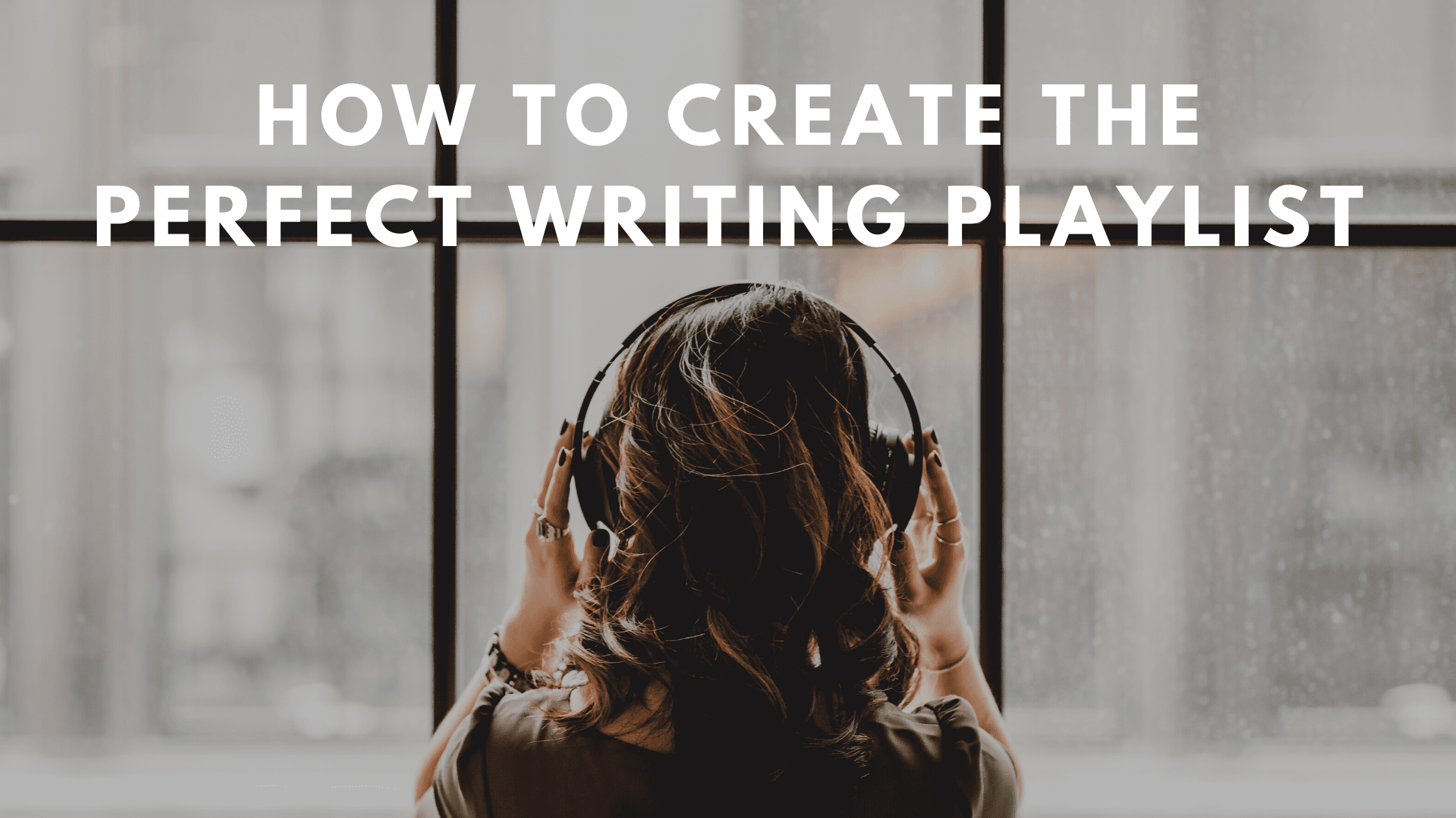 How to Create the Perfect Writing Playlist for Your Next Book - Jessica ...